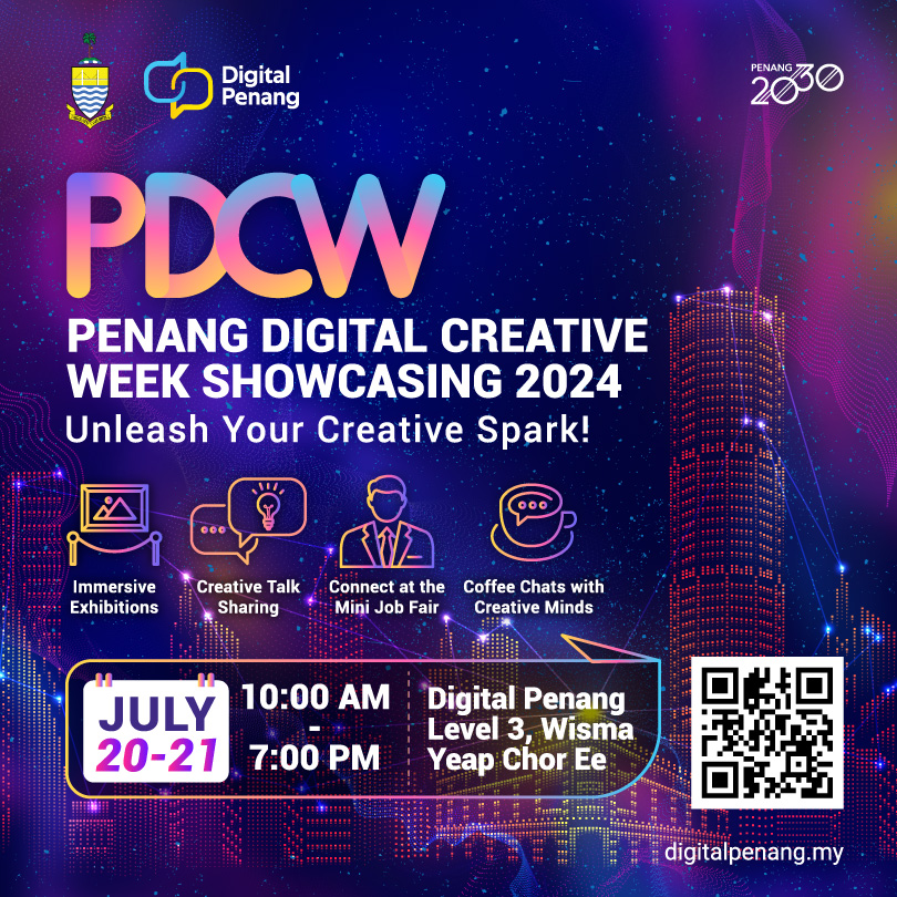 Join Penang's Creative Burst at Penang Digital Creative Week Showcasing ...